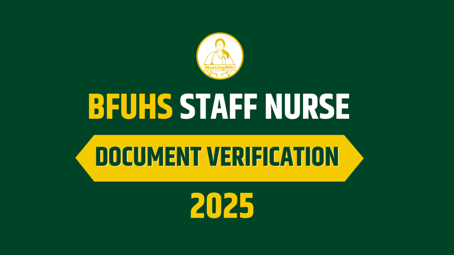 BFUHS Staff Nurse Recruitment 2025: Document Verification Schedule ...